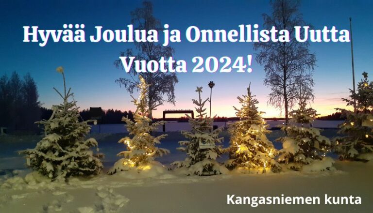 Hyvää Joulua ja Onnellista Uutta Vuotta 2024! | Kangasniemi